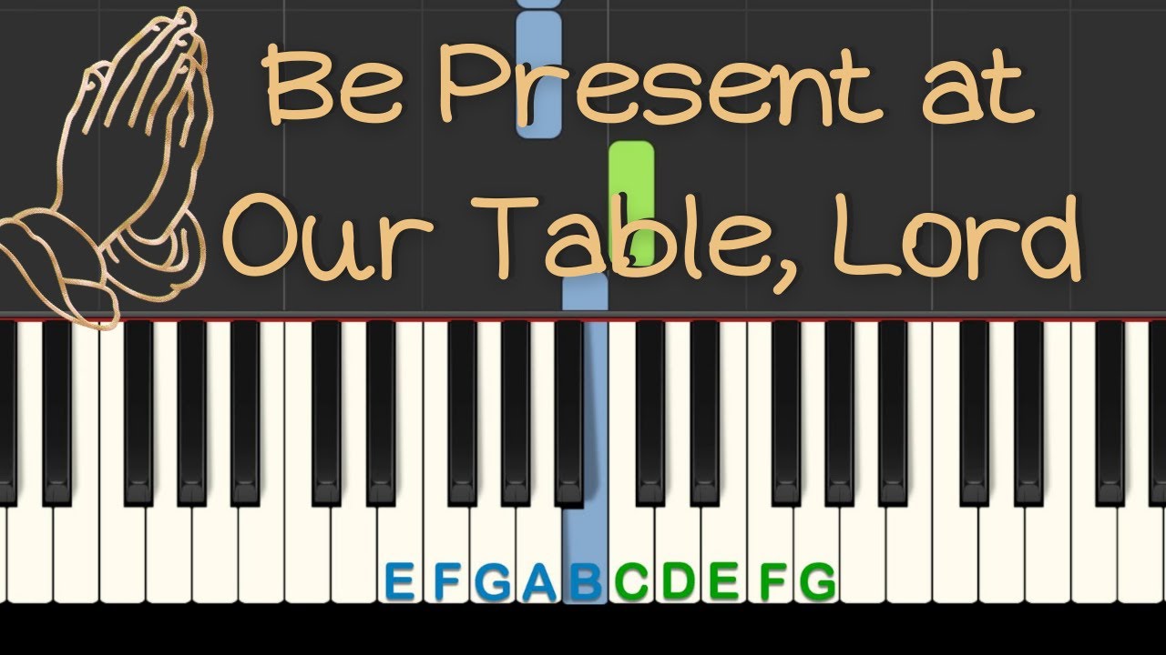 Be Present at Our Table Lord: easy piano tutorial with music - YouTube