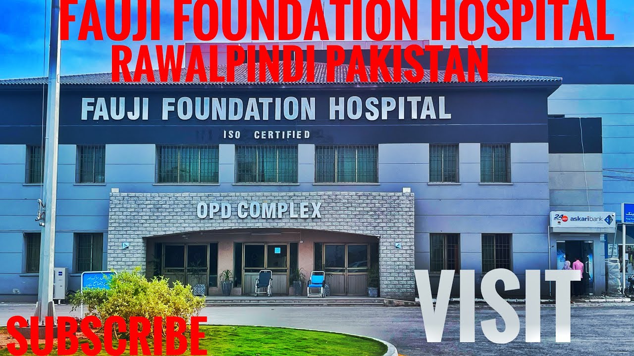 Fauji Foundation Hospital Rawalpindi Pakistan || Pakistan Rawalpindi # ...