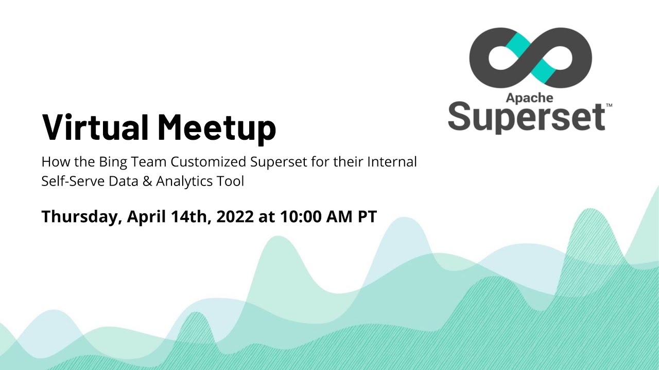 Superset Meetup: How the Bing Team Heavily Customized Superset for ...