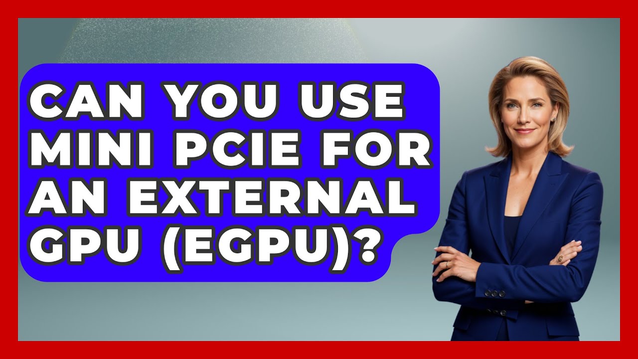 Can You Use Mini PCIe For An External GPU (eGPU)? - The Hardware Hub ...