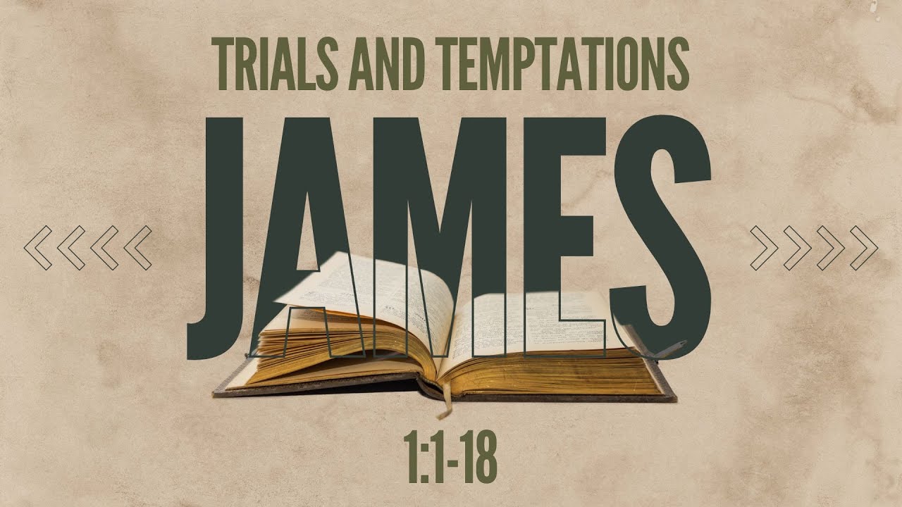 JAMES: Trials & Temptations - YouTube