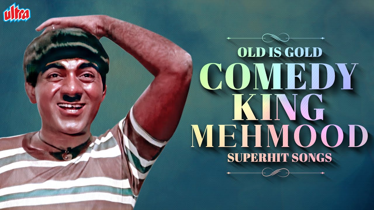 OLD IS GOLD Comedy King Mehmood Superhit Songs Asha B | Kishore Kumar ...