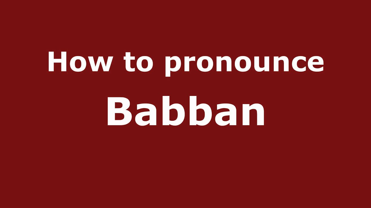 Pronounce Names - How to Pronounce Babban - YouTube