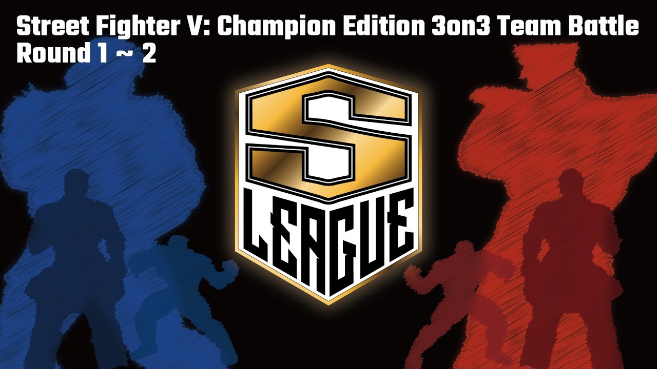 S-League SFV:CE 3on3 팀 배틀 Round 1 ~ 2 Full Video - YouTube