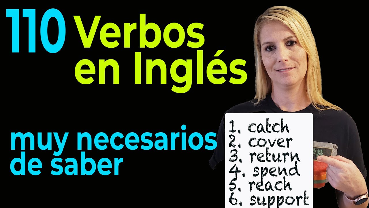 Los 110 Verbos en Inglés OBLIGATORIOS que Tienes que Saber - YouTube