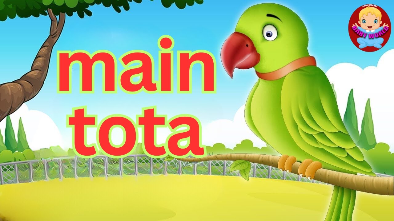 main tota main tota | kids songs hindi | poems for kids | rhymes in ...