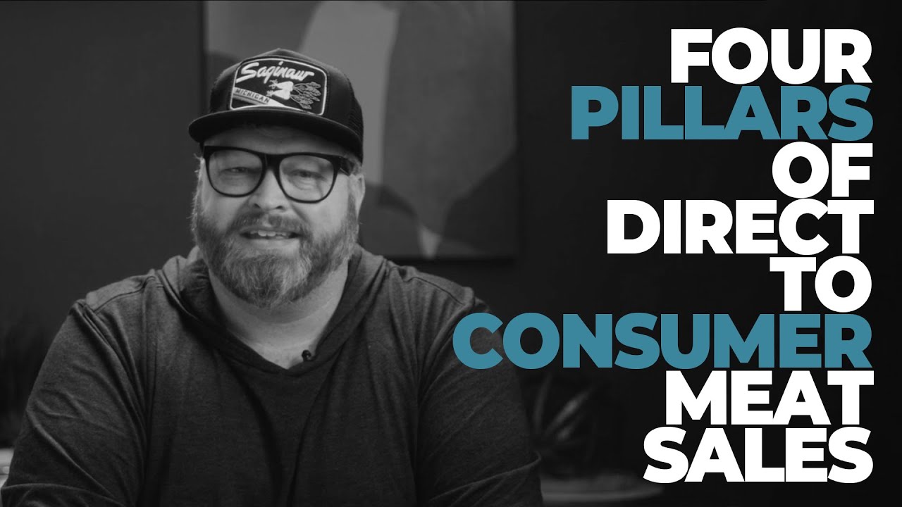 4 PILLARS OF DIRECT - TO - CONSUMER MEAT SALES - YouTube