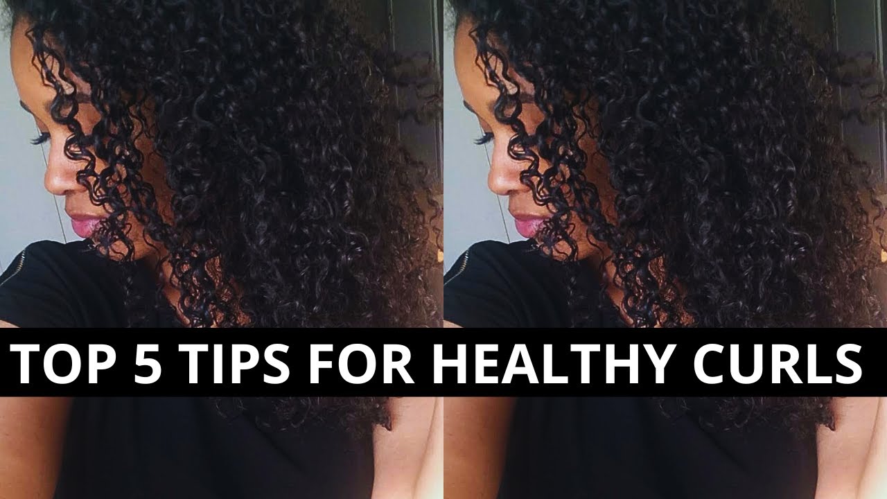 Top 5 Tips for Healthy Curls - YouTube