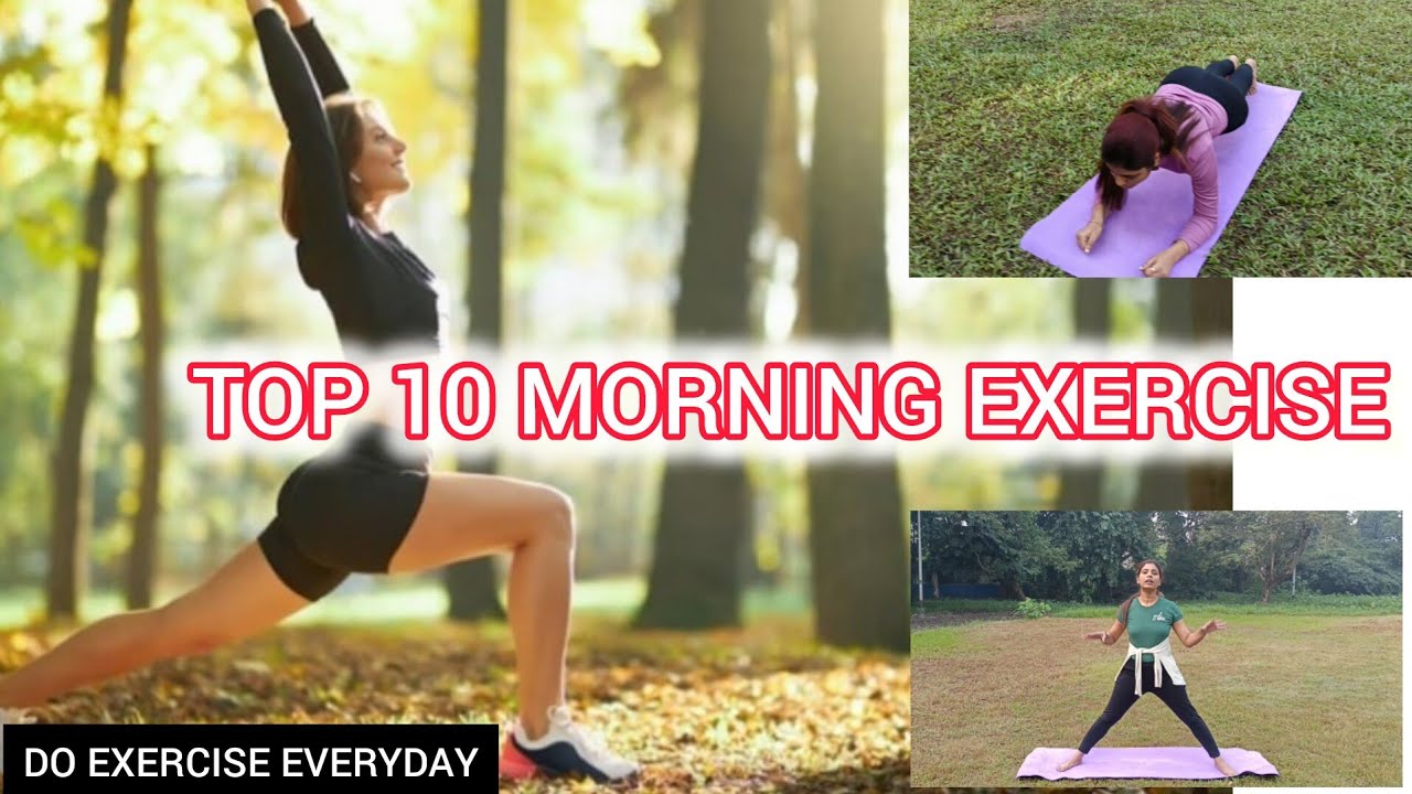 TOP 10 MORNING EXERCISES | TOP 10 EXERCISES DO EVERYDAY | 10 SIMPLE ...