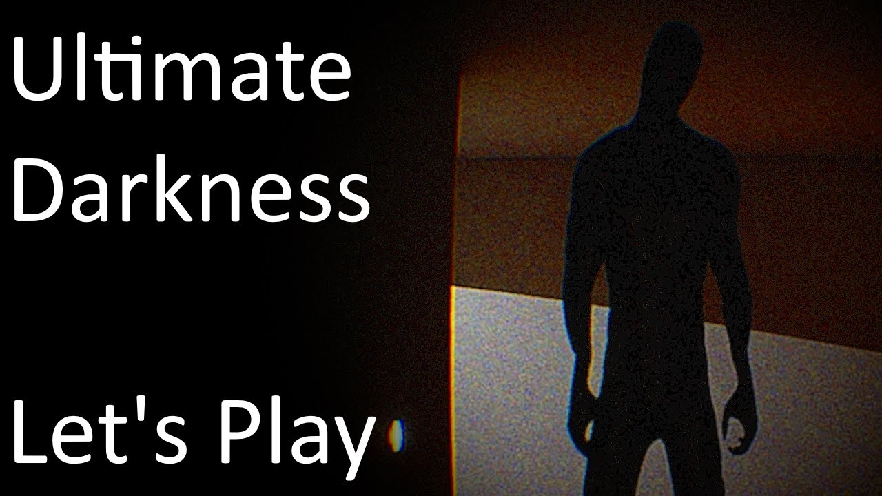 Ultimate Darkness | Horror Game Let's Play - YouTube