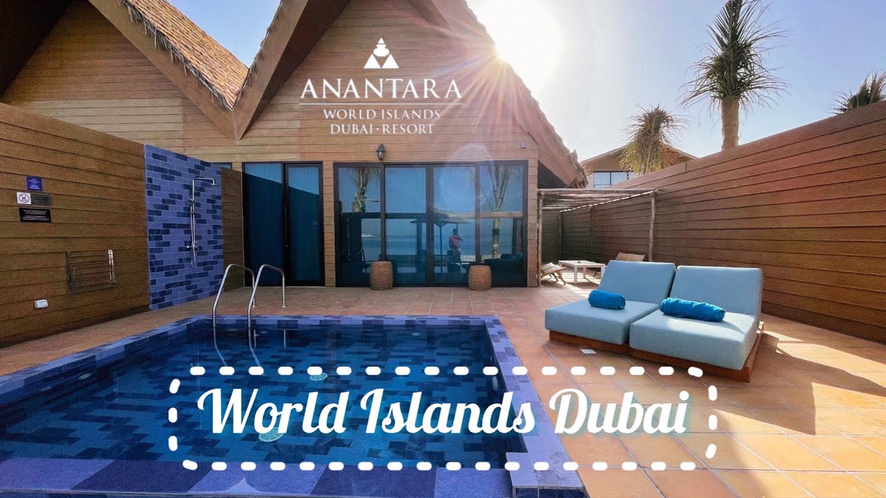 World Islands Dubai / Anantara Hotels Resort and Spa - YouTube