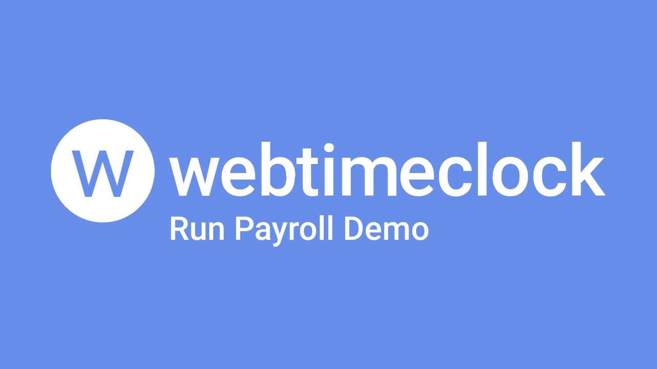 Webtimeclock Payroll Demo - YouTube