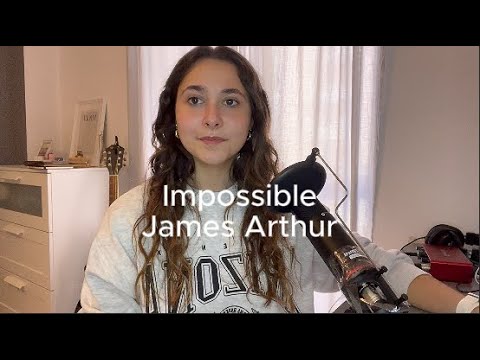 Impossible ( James Arthur)-Sofia Nunes - YouTube