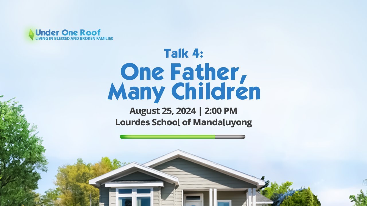 Under One Roof | Talk 4: One Father, Many Children - YouTube