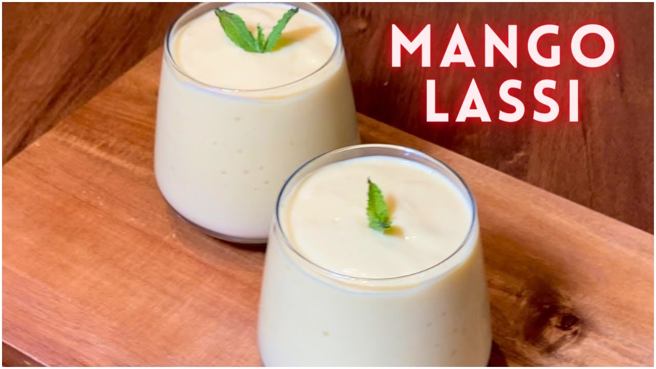 Mango Lassi Recipe || Summer Drinks - Mango Lassi || Easy & Quick Mango ...