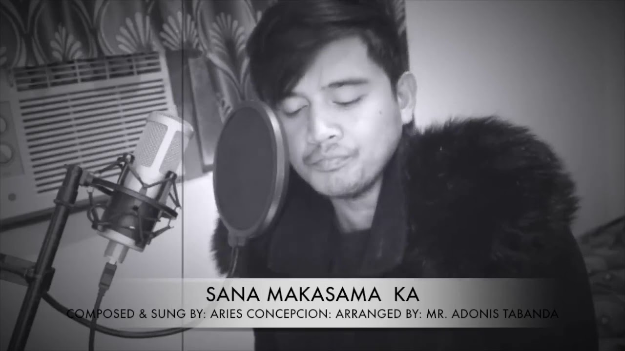 "Sana makasama ka" original composition of Aries Concepcion and ...