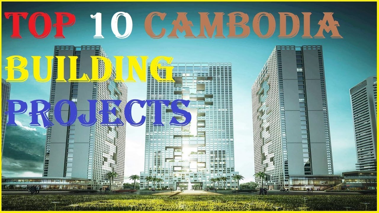 Top 10 new Building projects in PhnomPenh - Cambodia Building Project ...