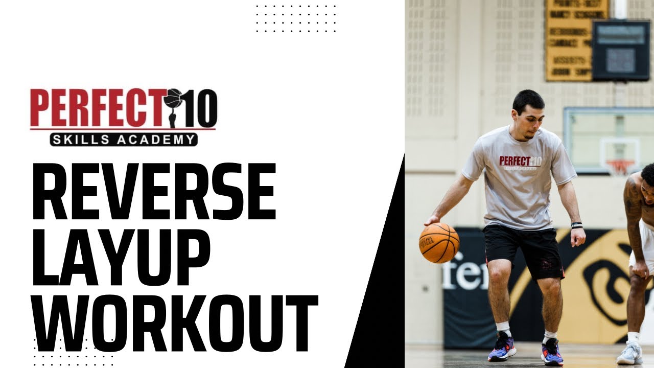 Reverse layup workout-70 total makes | Perfect 10 Skills Academy - YouTube