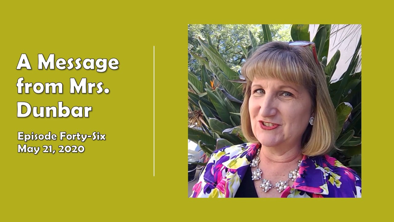 Message from Mrs. Dunbar - May 21, 2020 - YouTube