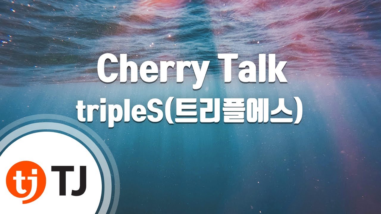 [TJ노래방] Cherry Talk - tripleS(트리플에스) / TJ Karaoke - YouTube