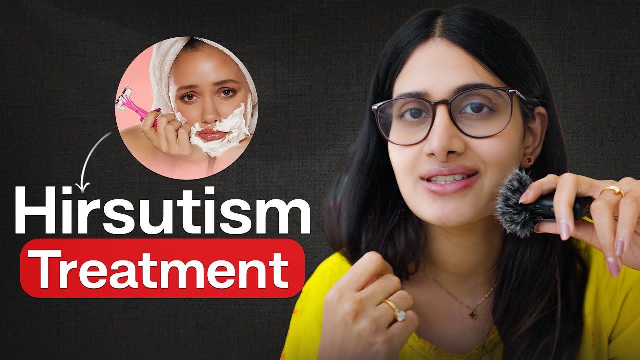 Hirsutism Treatment Explained - YouTube