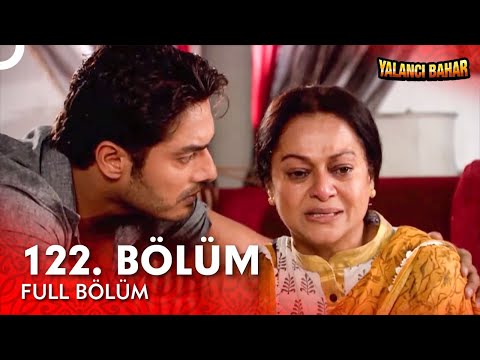 Yalancı Bahar Hint Dizisi | 122. Bölüm