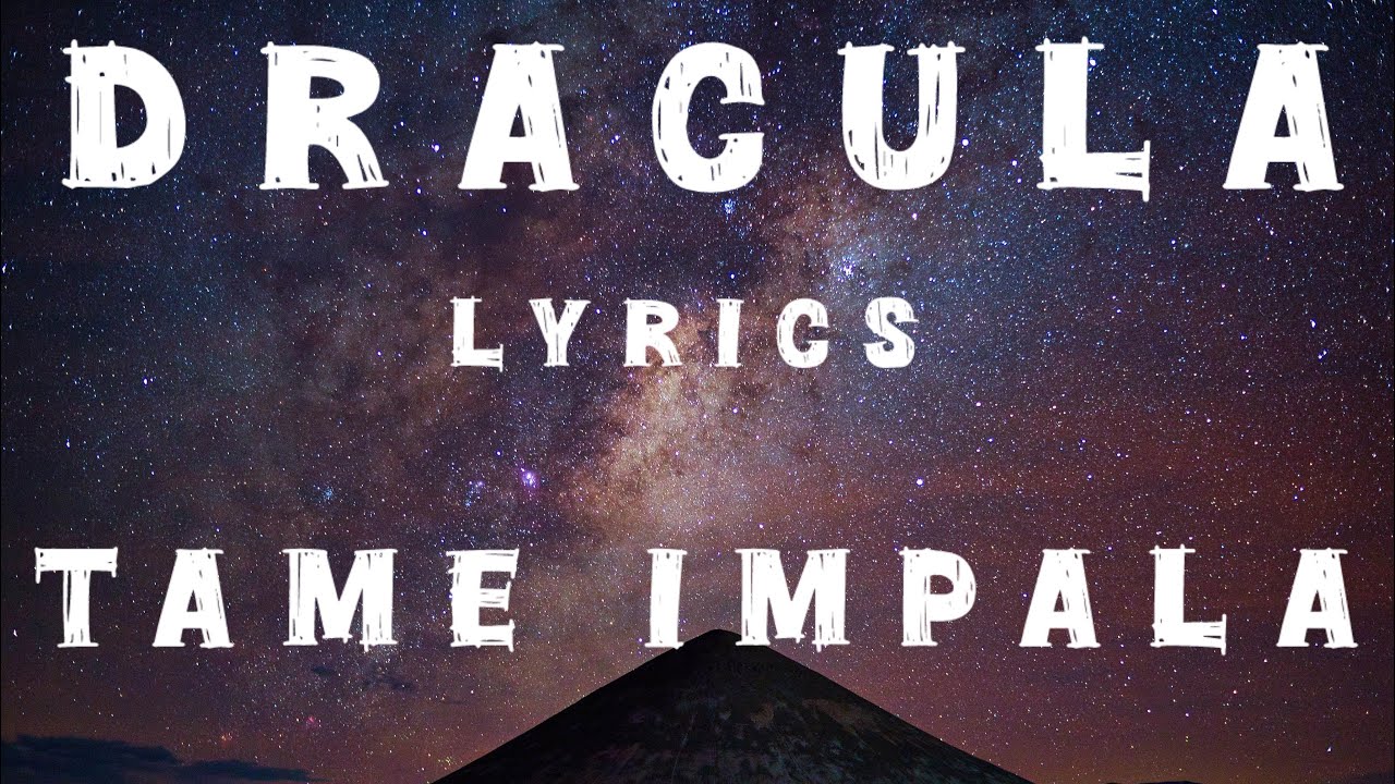 Lyrics Dracula By Tame Impala Draculasong Tameimpala Billboard 3933