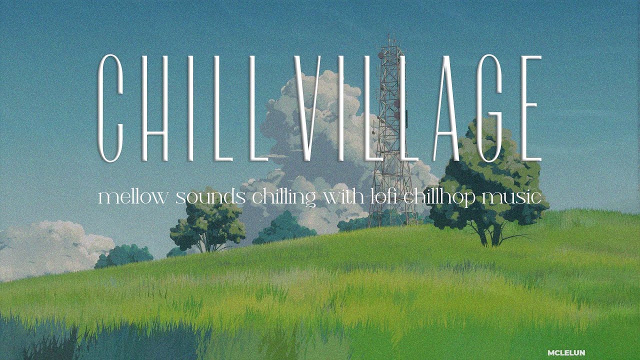 mellow sounds chilling with lofi chillhop music 🐑 [STUDY/WORK/RELAX ...