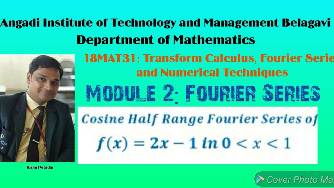 18MAT31: Obtain Half range Cosine Fourier series of f(x)=2x-1n (0,1 ...