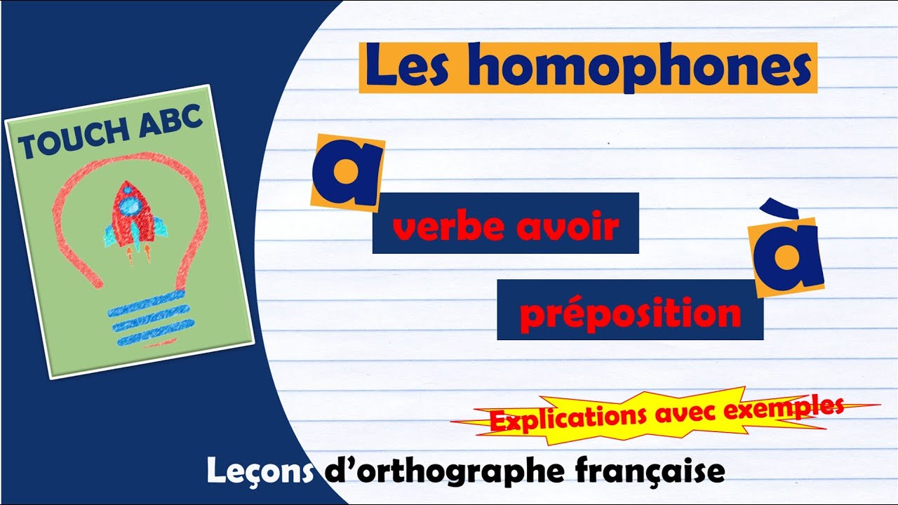 Les homophones a et à - Orthographe française - YouTube