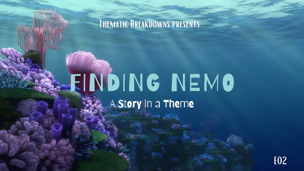Finding Nemo: A Story in a Theme | Thematic Breakdowns (E02) - YouTube