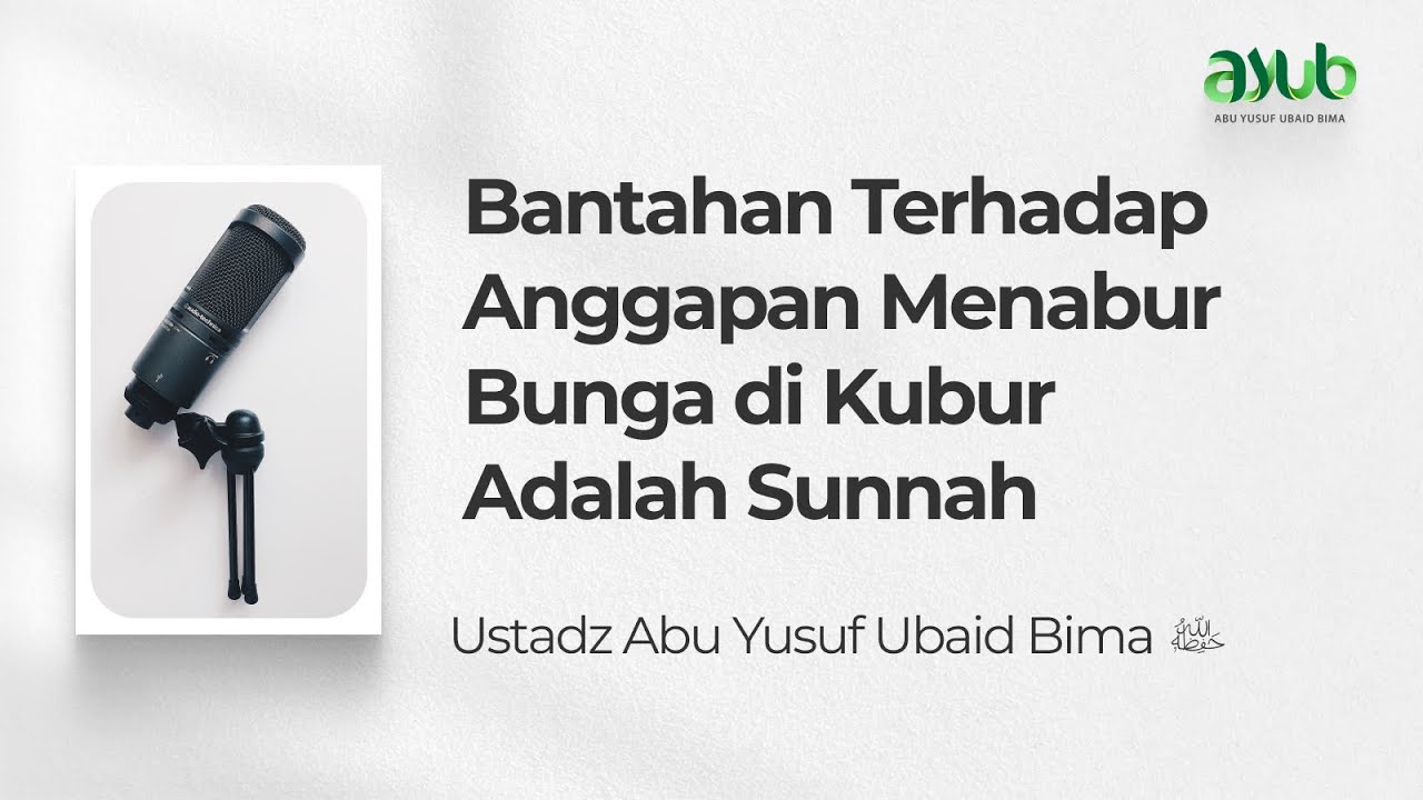 Bantahan Terhadap Anggapan Menabur Bunga di Kubur Adalah Sunnah. # ...