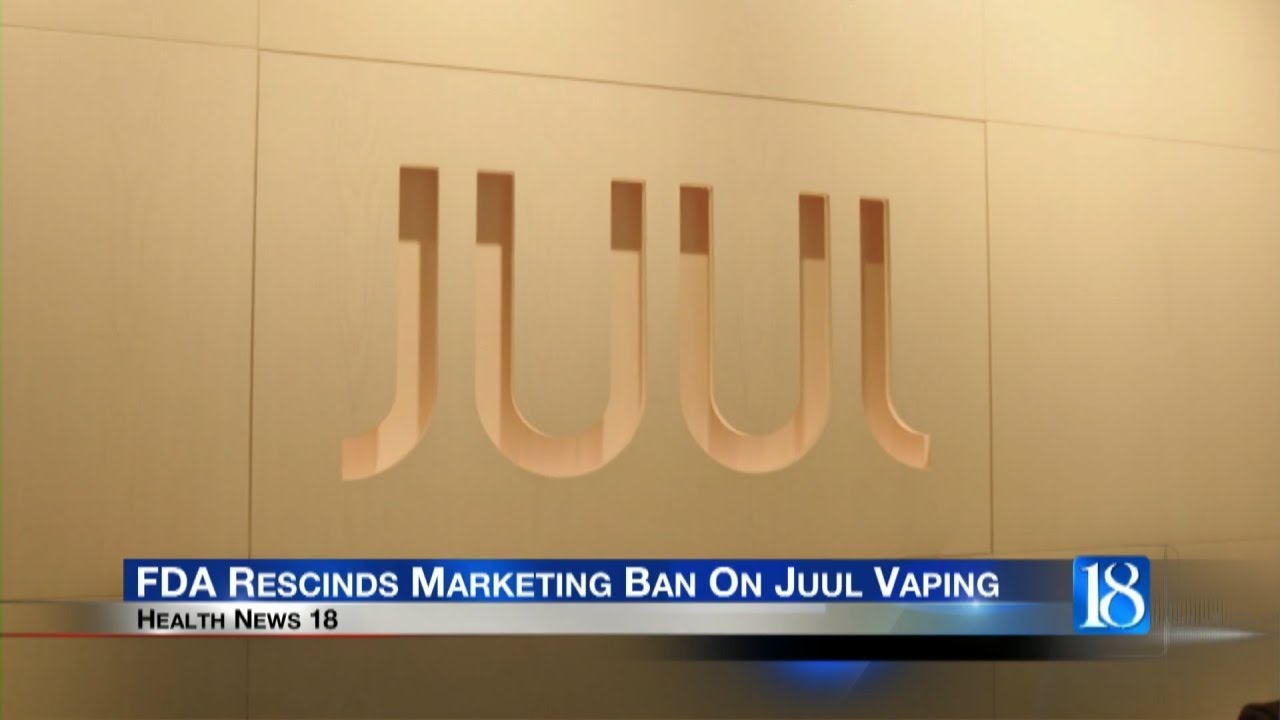 Health News 18: FDA Rescinds Marketing Ban On Juul Vaping - YouTube
