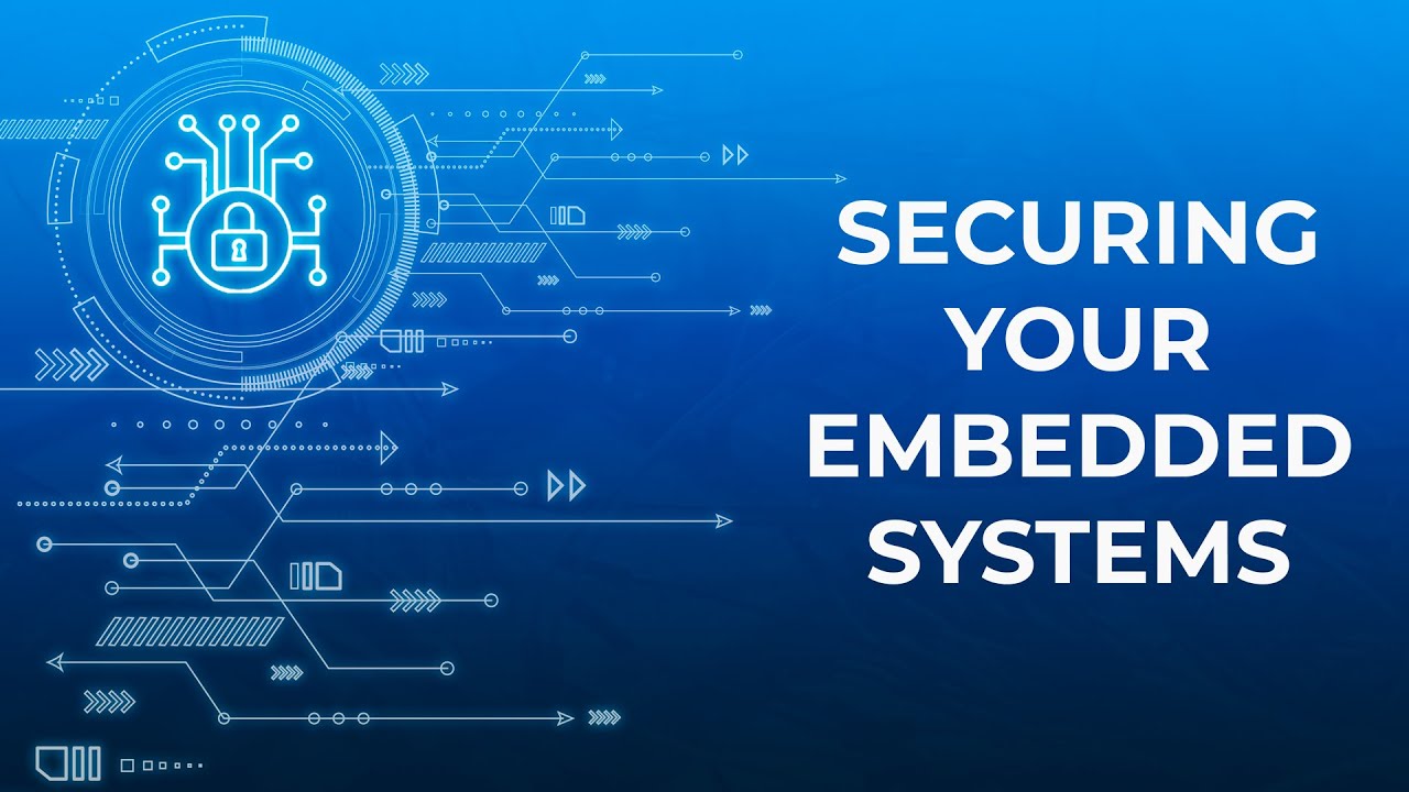 Securing Your Embedded Systems: The Importance of Penetration Testing ...