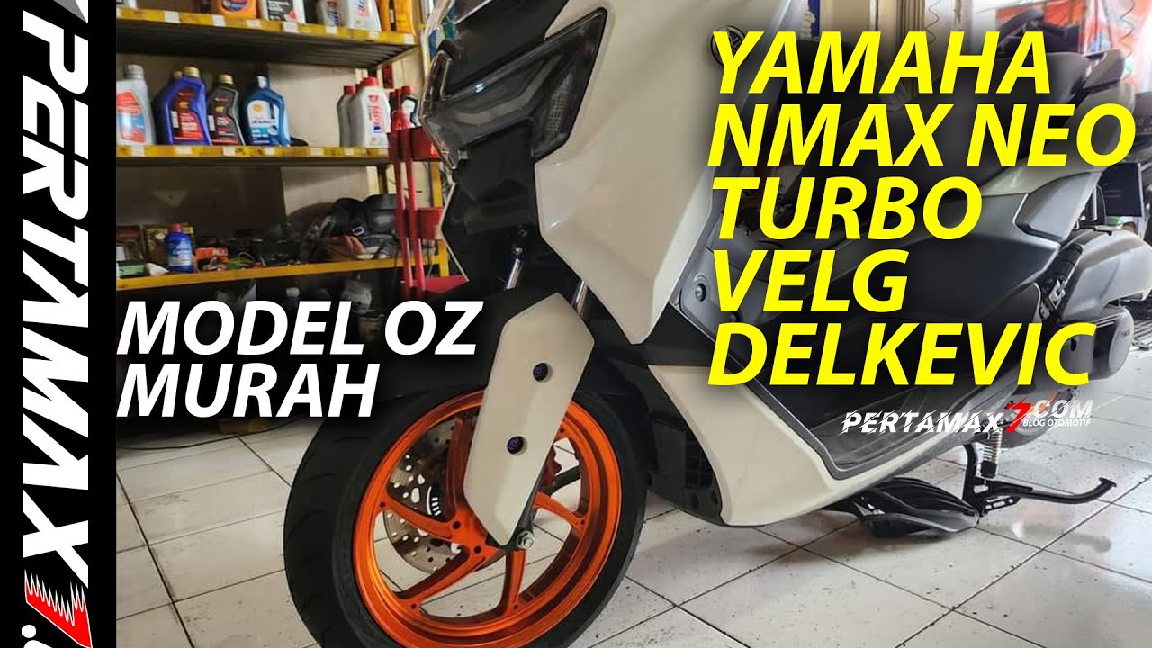 MODIFIKASI Yamaha NMAX Turbo Velg Delkevic ND M-OZ Six Star Model OZ ...