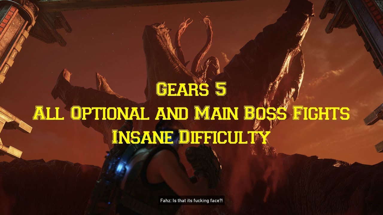 Gears 5 All Boss Fights Insane Difficulty - YouTube
