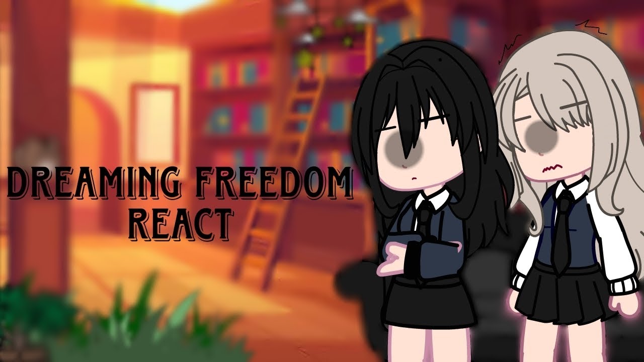 dreaming freedom react (2/2) ||by raey|| no original - YouTube