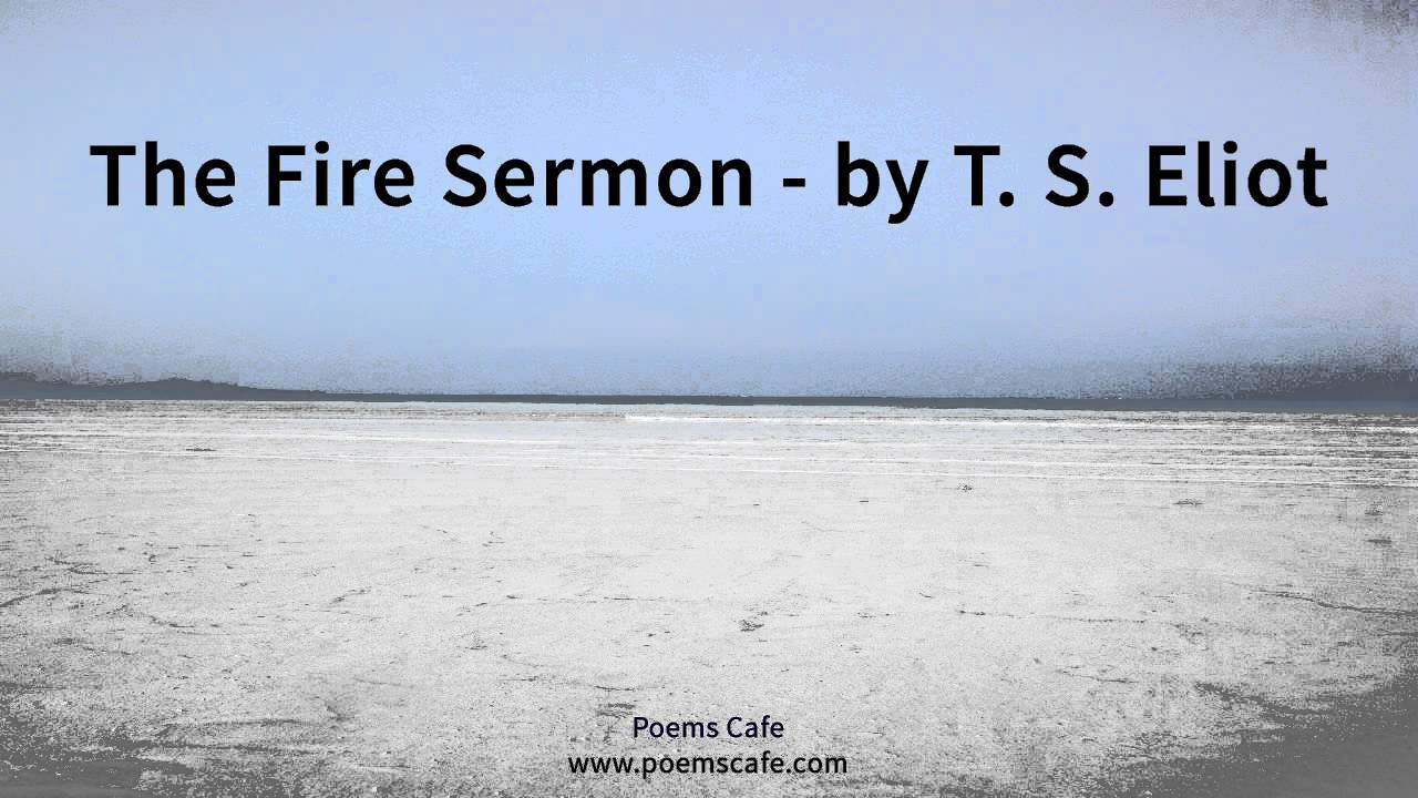 The Fire Sermon by T S Eliot - YouTube