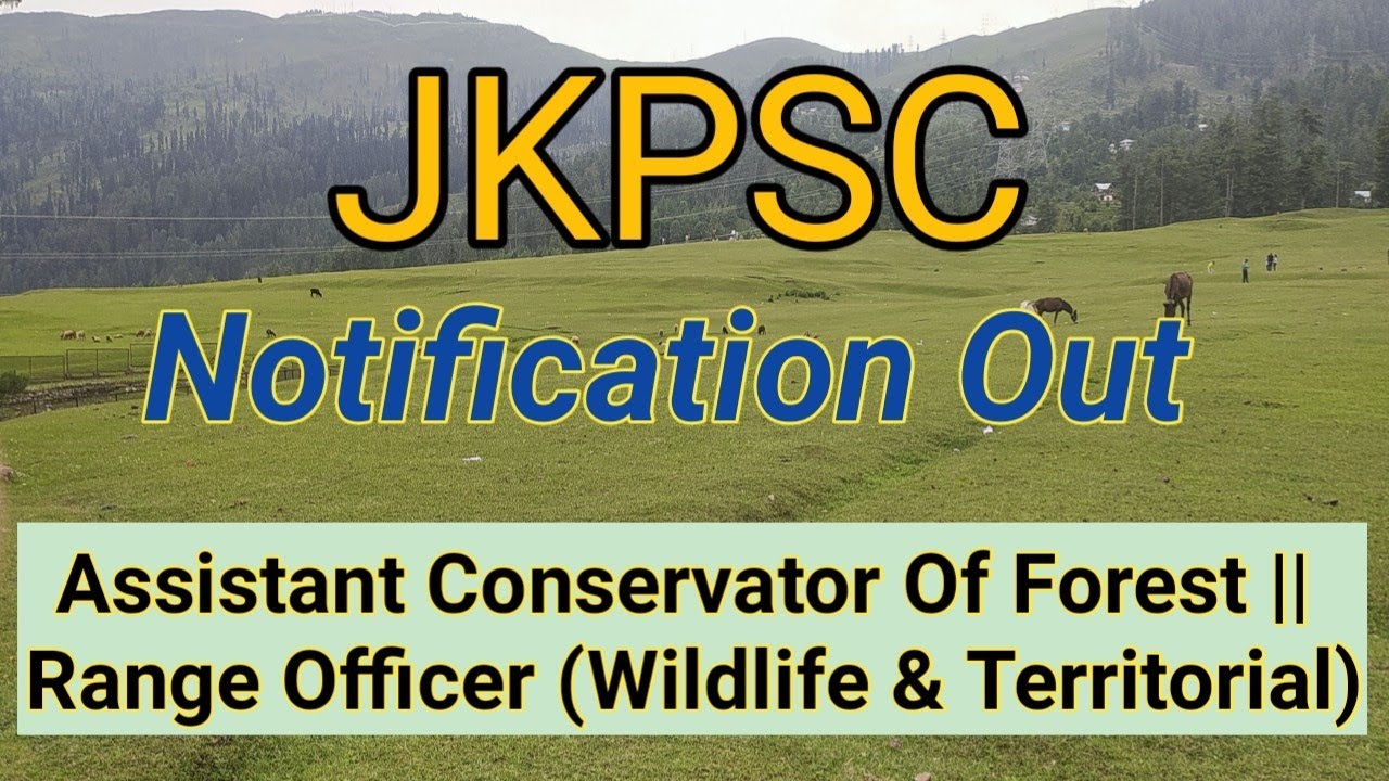 JKPSC Notification Released | Assistant Conservator Of Forest| Range ...