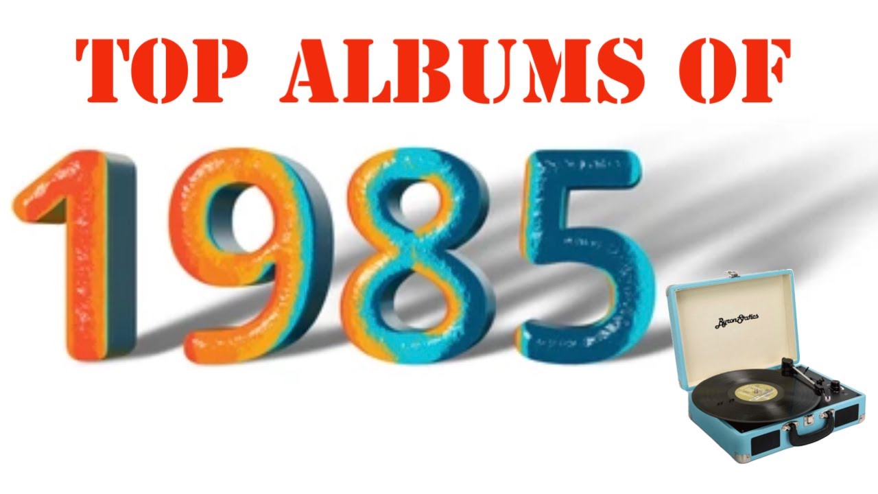 OFF THE CHARTS: EPISODE 97 - TOP 10 ALBUMS OF 1985 - YouTube