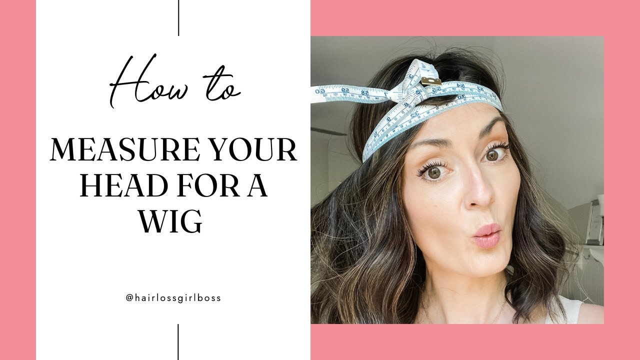 How To Measure Your Head For A Wig - YouTube