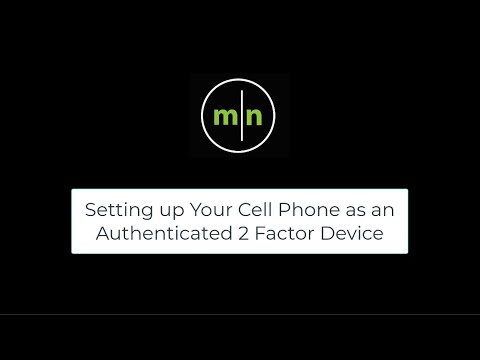 Setting up Your Cell Phone as an Authenticated 2 Factor Device - YouTube