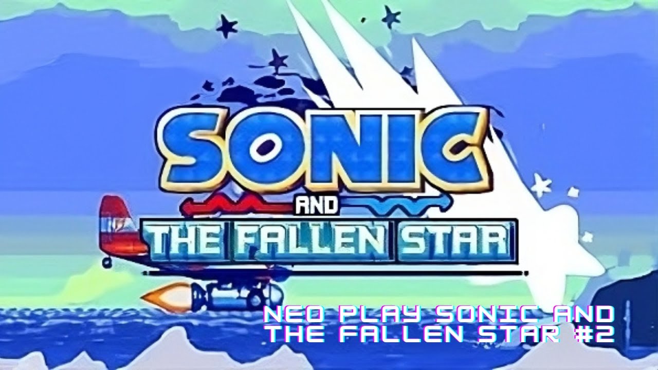 Sonic and the Fallen Star #2 (Sonic/Super Sonic Gameplay) - YouTube