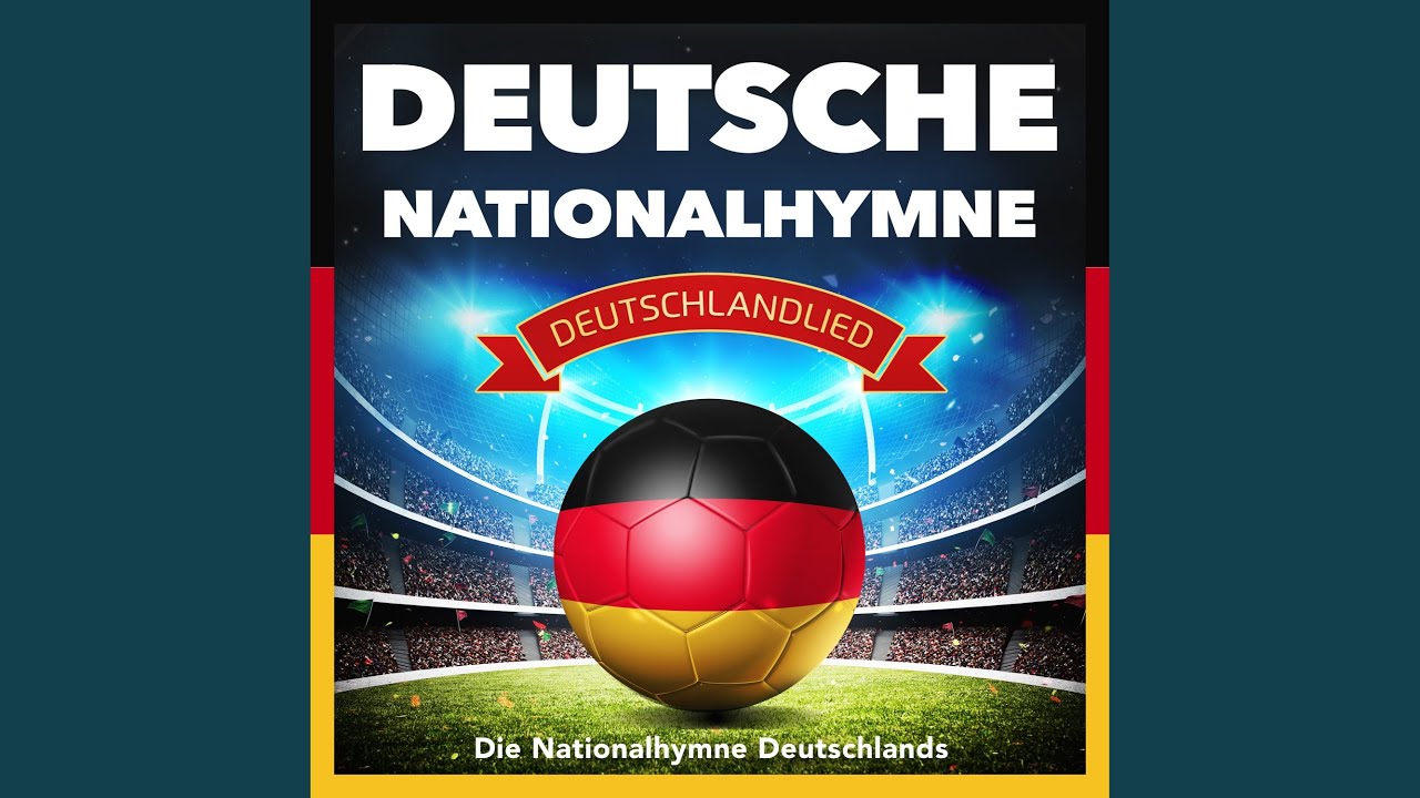 Deutsche Nationalhymne - Deutschlandlied - Die Nationalhymne ...