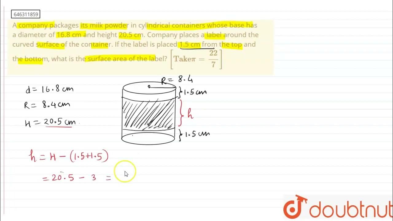 A company packages its milk powder in cylindrical containers whose base has a diameter of 16.8 c ...