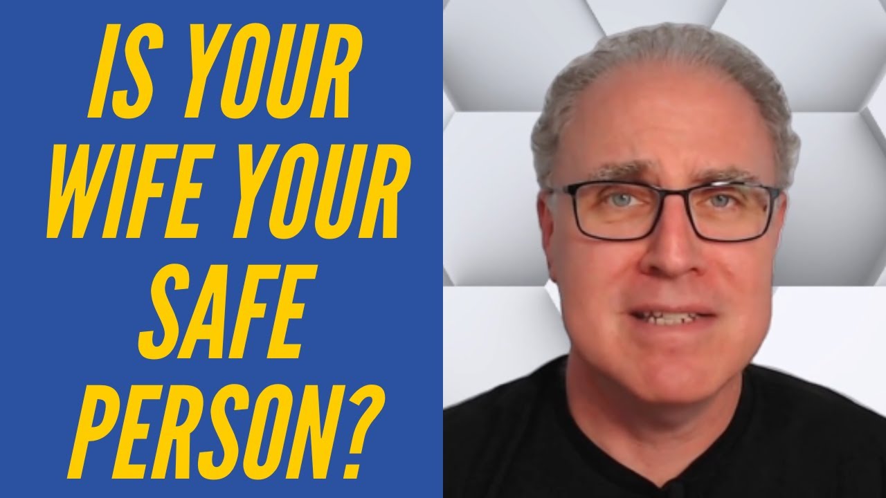 Why can’t my wife be my safe person? - YouTube