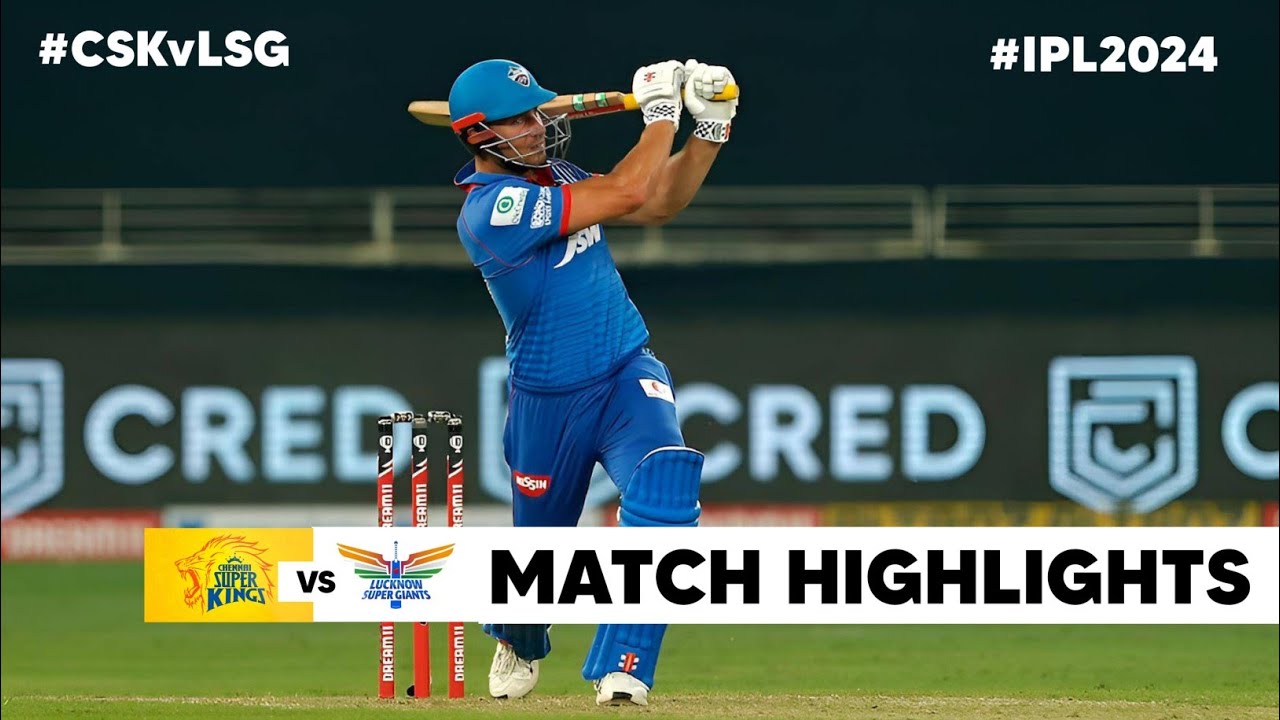 CSK vs LSG 39th Match IPL 2024 Highlights | IPL Highlights 2024 ...