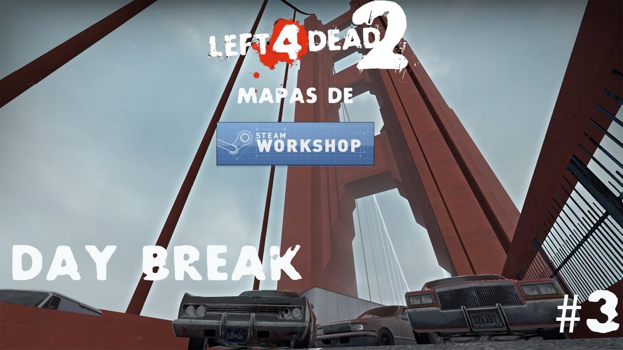 Day Break - Cap.3 - The Bridge | Left 4 Dead 2 - Mapas De Workshop ...