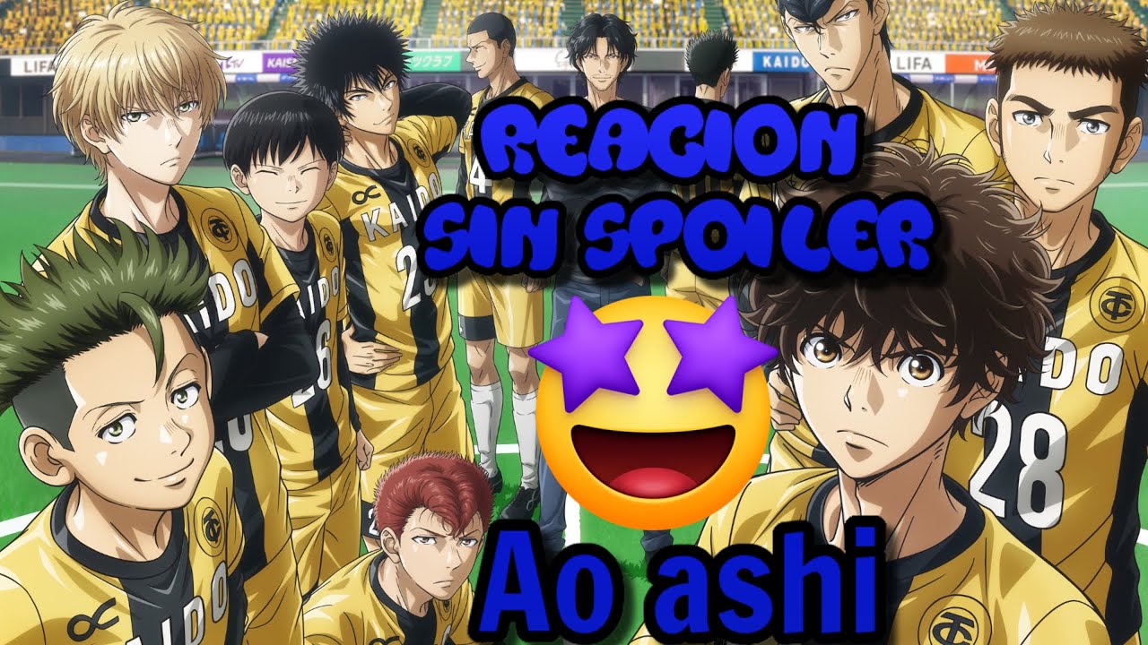 Ao Ashi Reacion: Al Mejor Anime de Futbol 2022 - YouTube