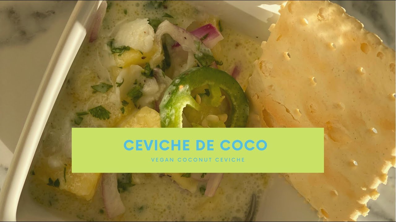 CEVICHE DE COCO | COCONUT CEVICHE - YouTube
